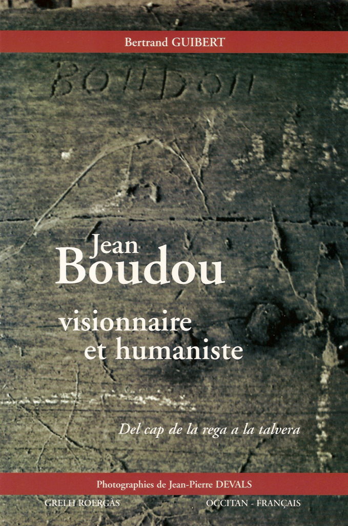 Jean Boudou visionnaire et humaniste : Del cap de la rega a la talvera