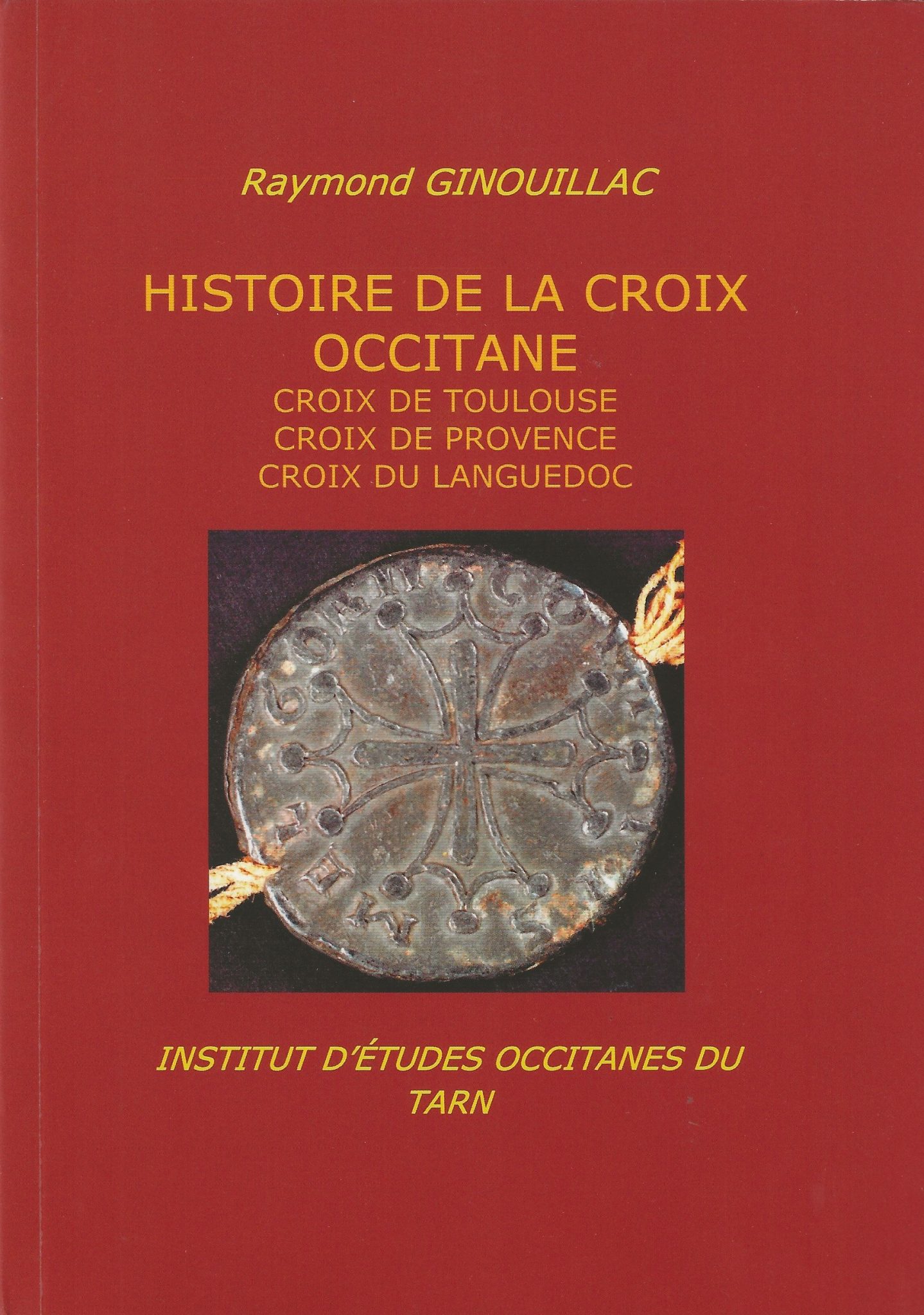 Histoire de la croix occitane : Croix de Toulouse, croix de Provence ...
